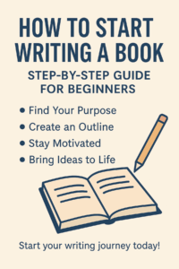 Unveiling the Journey: How to Start Writing a Book